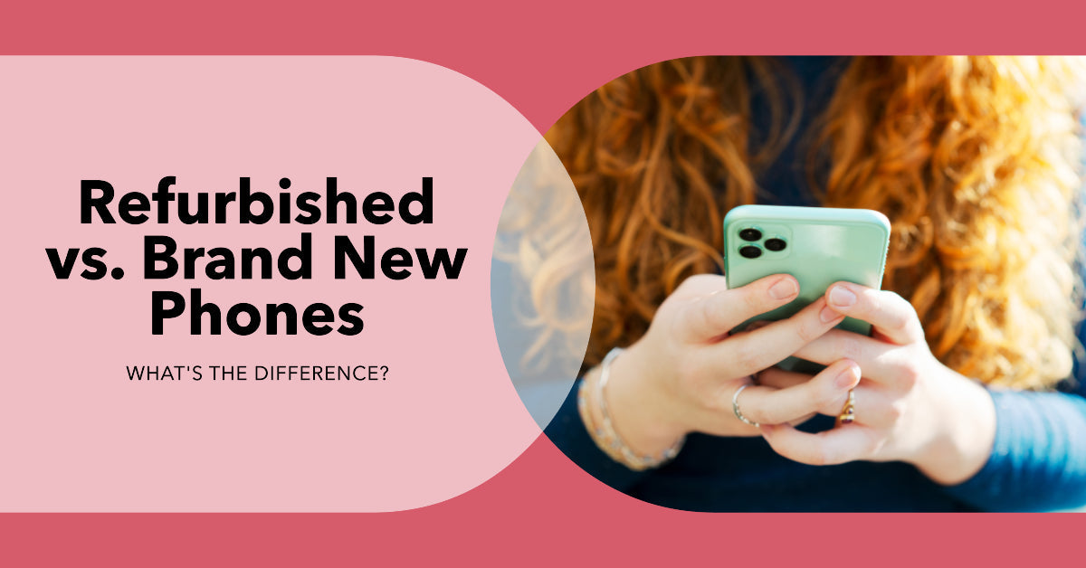 How Is A Refurbished Phone Different To A Brand New Phone?